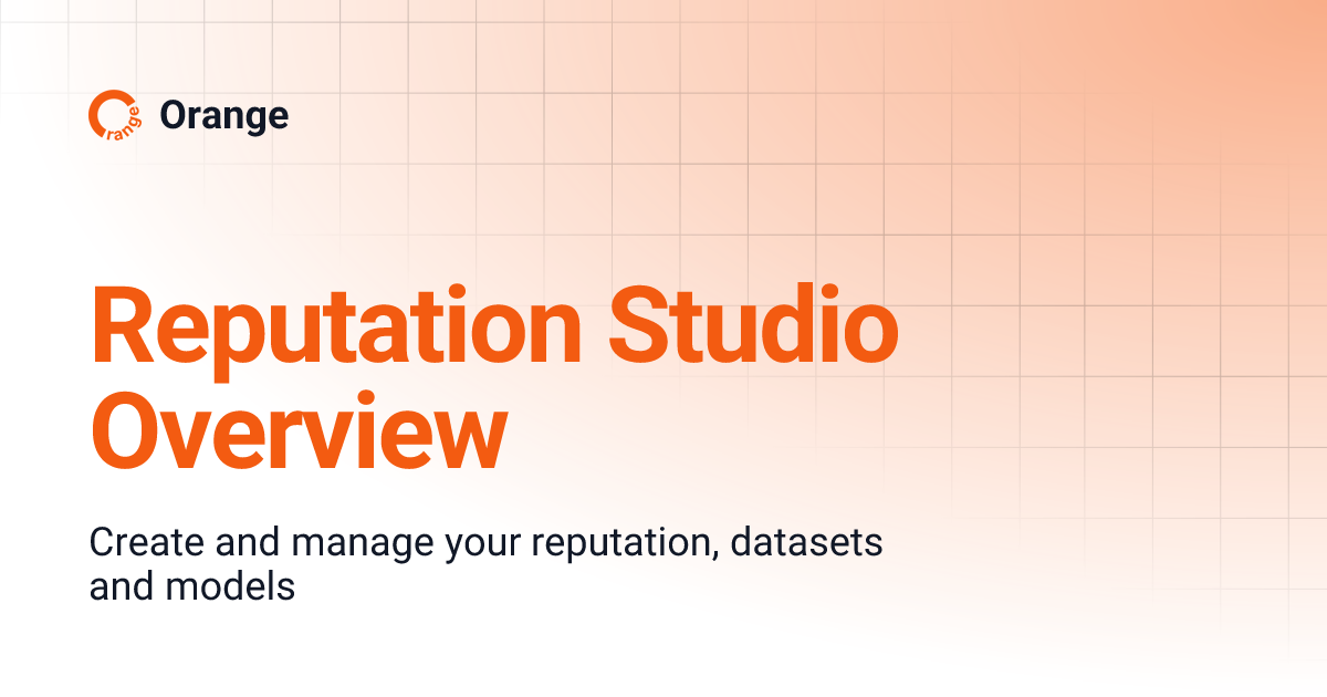 Reputation Studio Overview | Orange